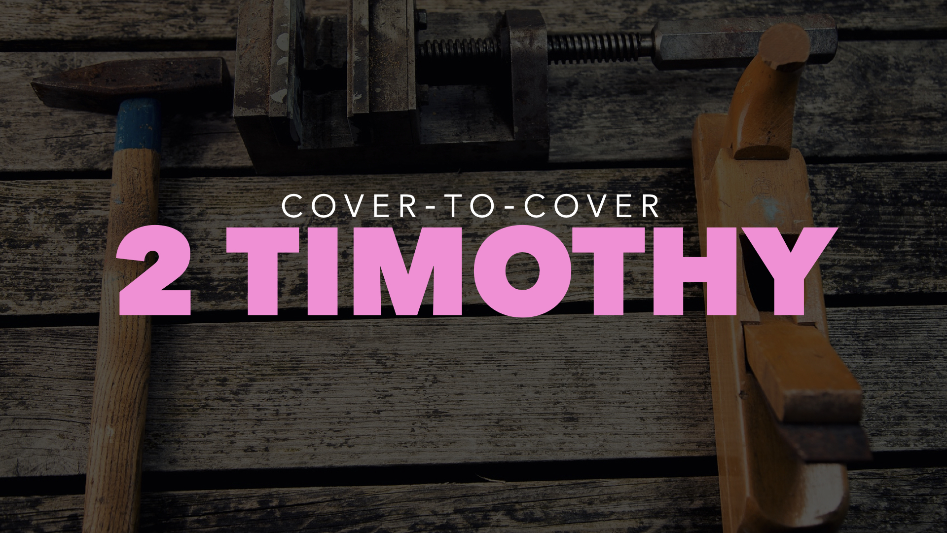 The Book of Second Timothy (Cover-to-Cover Series) - OAKRIDGE BIBLE CHAPEL